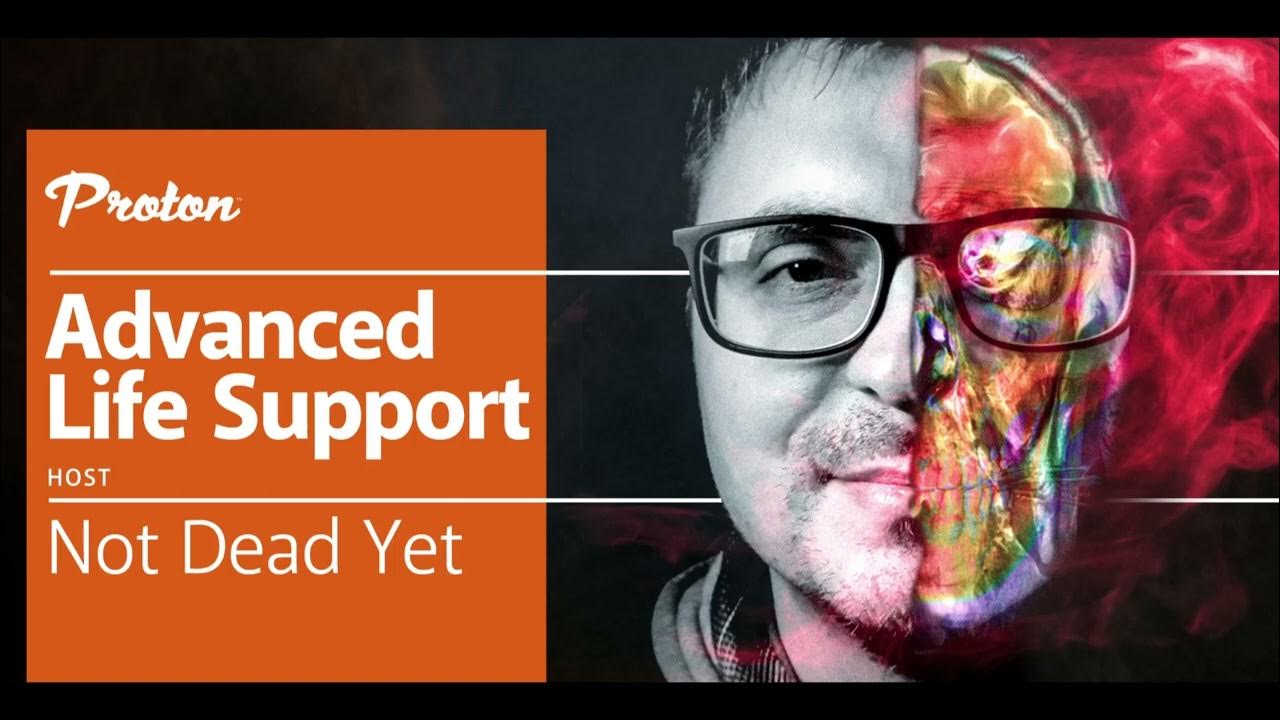 Not Dead Yet - Proton Radio Advanced Life Support 016 - 12.04.2023 - Best of April 2023 - YouTube