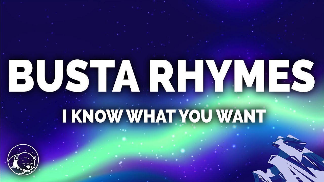 Busta Rhymes - I Know What You Want (Lyrics) ft. Mariah Carey & The ...