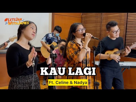 Kau Lagi (REGGAE) - Celine & Nadya ft. SurabayaBoys #LetsJamWithJames