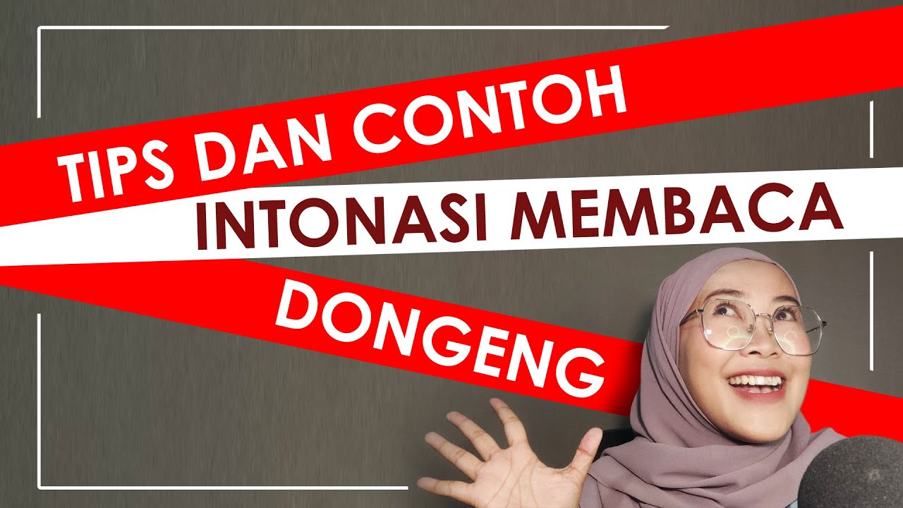 Tips dan Contoh Intonasi Membaca Dongeng ~ Latihan Bareng Yuk! - YouTube