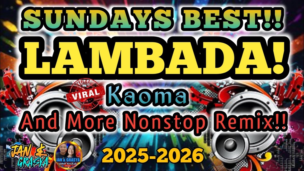 🔥💫LAMBADA ~ KAOMA | MORE DISCO NONSTOP REMIX SUNDAY'S BEST GALAW GALAW ...