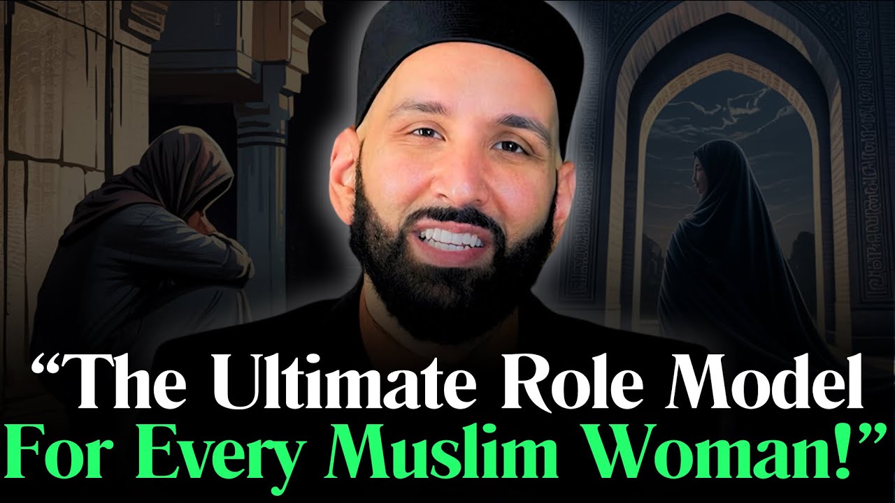 The Greatest Role Model for Every Muslim Woman: Maryam (AS) l Dr. Omar ...