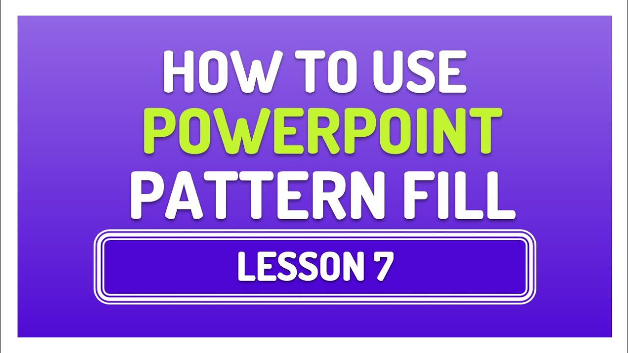 HOW TO USE POWERPOINT PATTERN FILL | POWERPOINT PRESENTATION SKILL ...