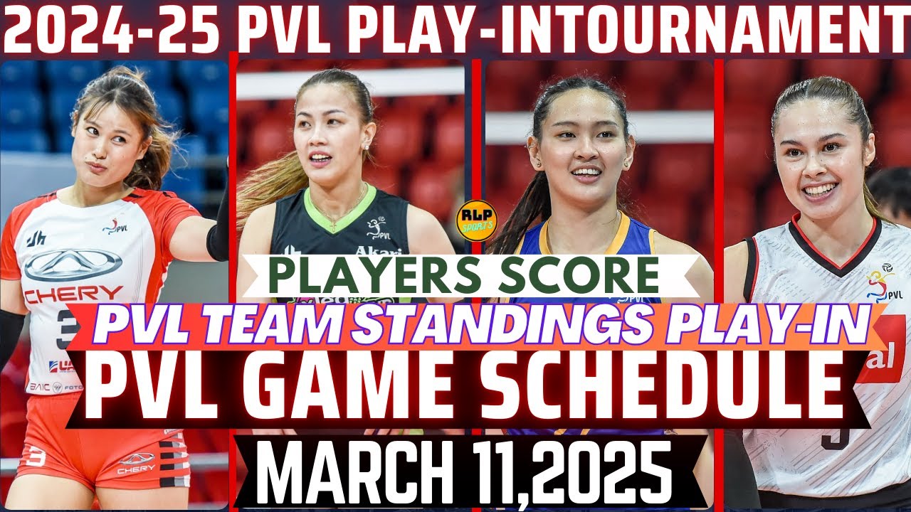 PVL GAME SCHEDULE & PVL PLAY-IN TOURNAMENT TEAM STANDINGS MARCH 06,2025 ...