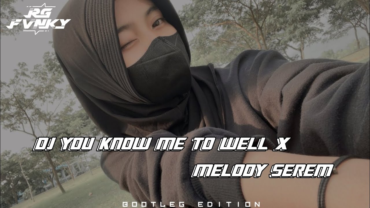DJ YOU KNOW ME TO WELL X MELODY SEREM VIRAL TIK TOK BY @Inna_Fvnky ...