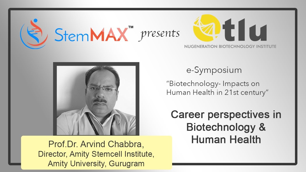 Prof.Dr. Arvind Chabbra, on career perspectives in Biotechnology and ...
