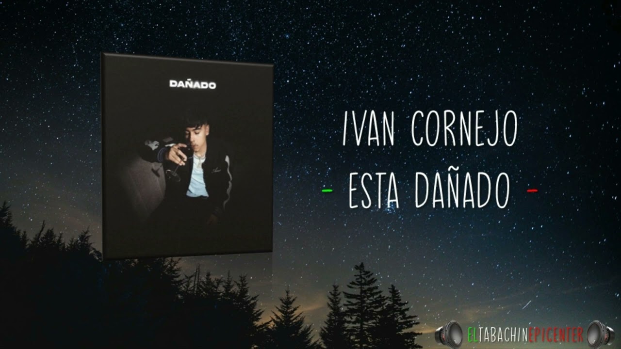 Ivan Cornejo - Esta Dañado [ SLOWED - REVERD ] - YouTube