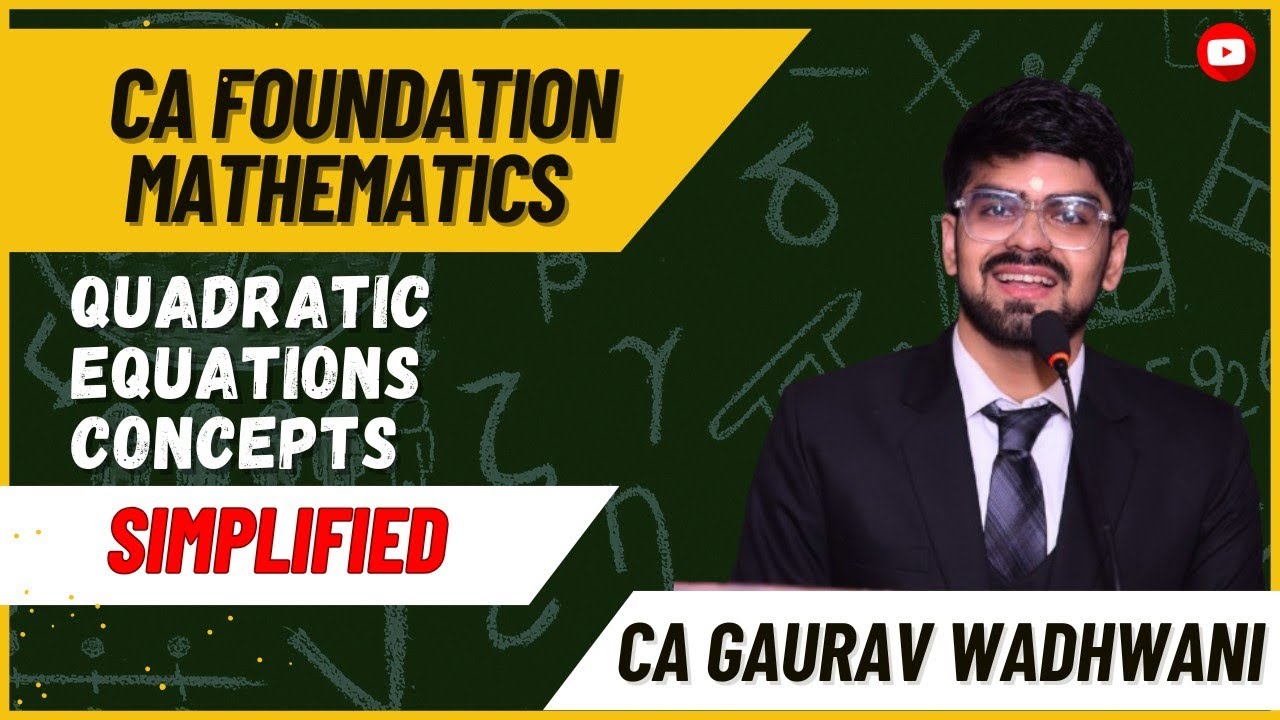 L46 | Quadratic equations concept | CA foundation Maths ICAI | Lecture ...