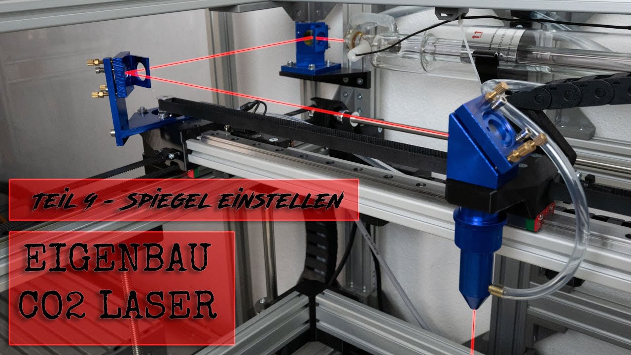 Eigenbau CO2 Laser Maschine - Teil 9 / Spiegel einstellen - YouTube