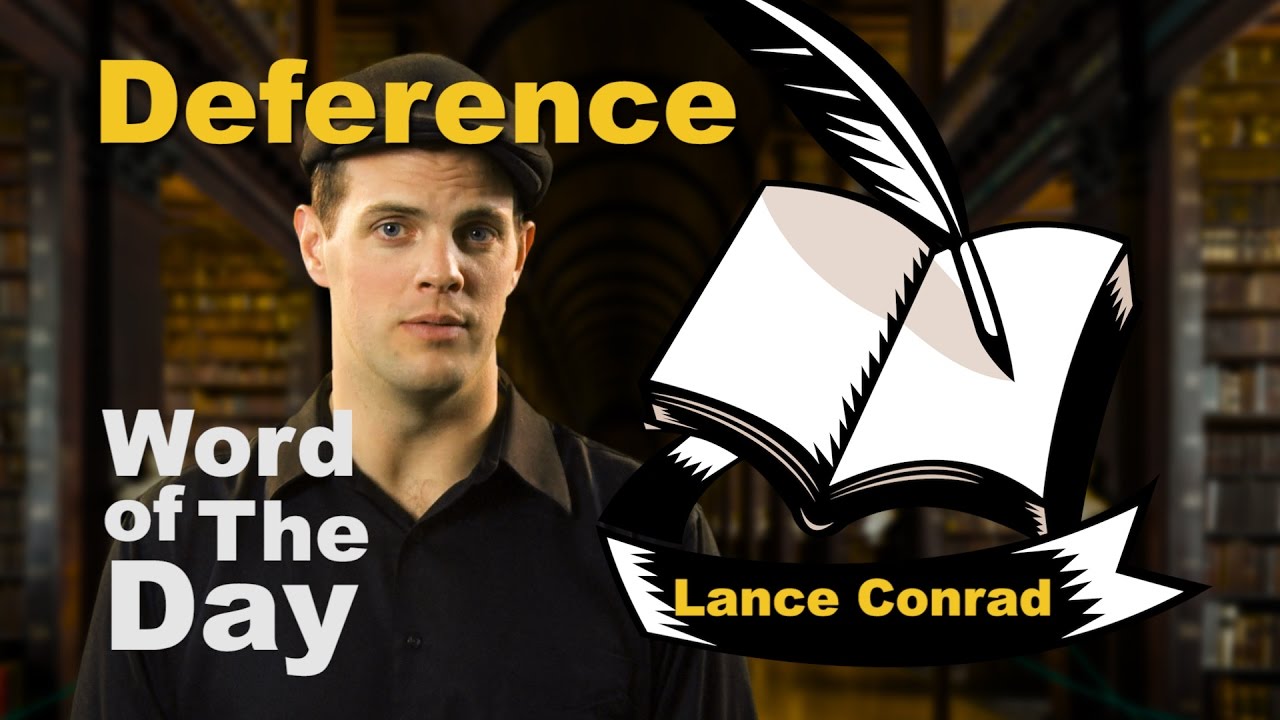 Deference - Word of The Day with Lance Conrad - YouTube