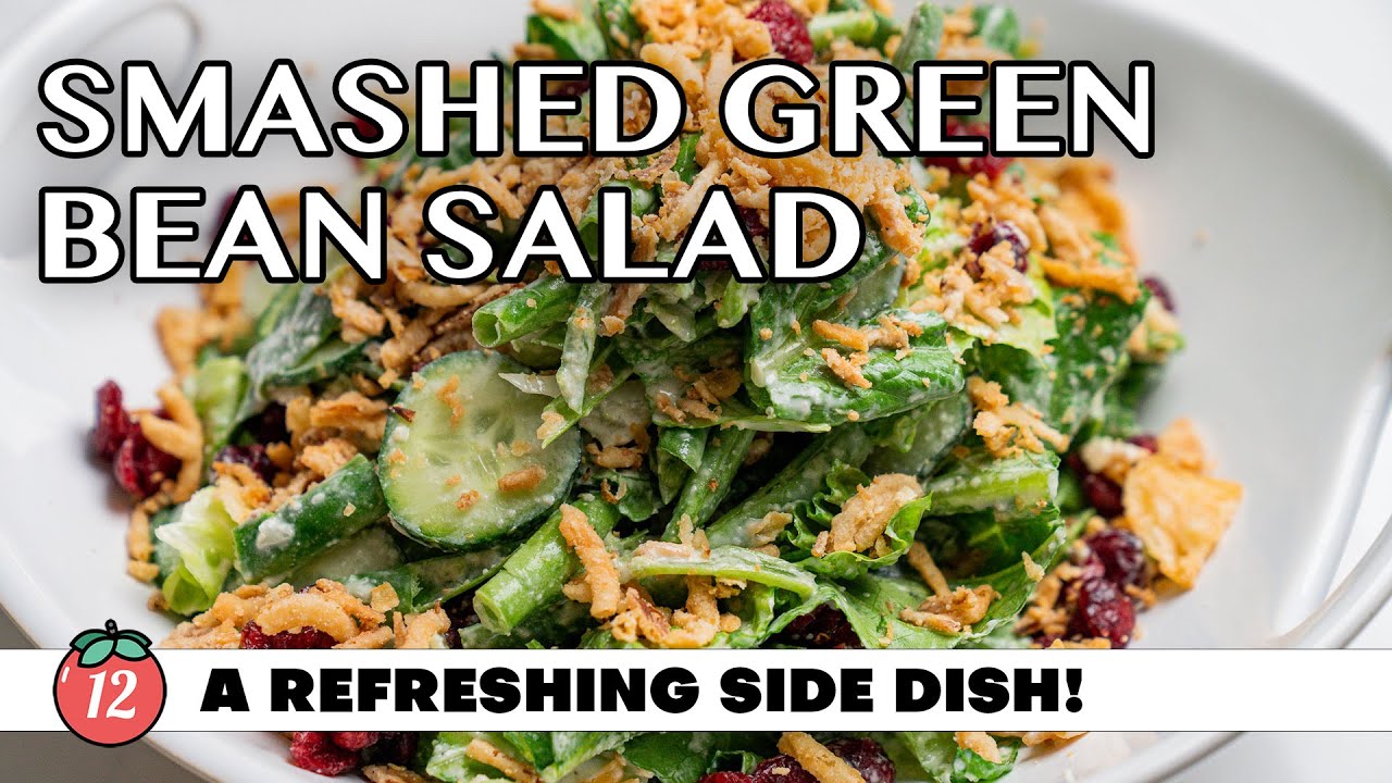 Smashed Green Bean Salad - YouTube
