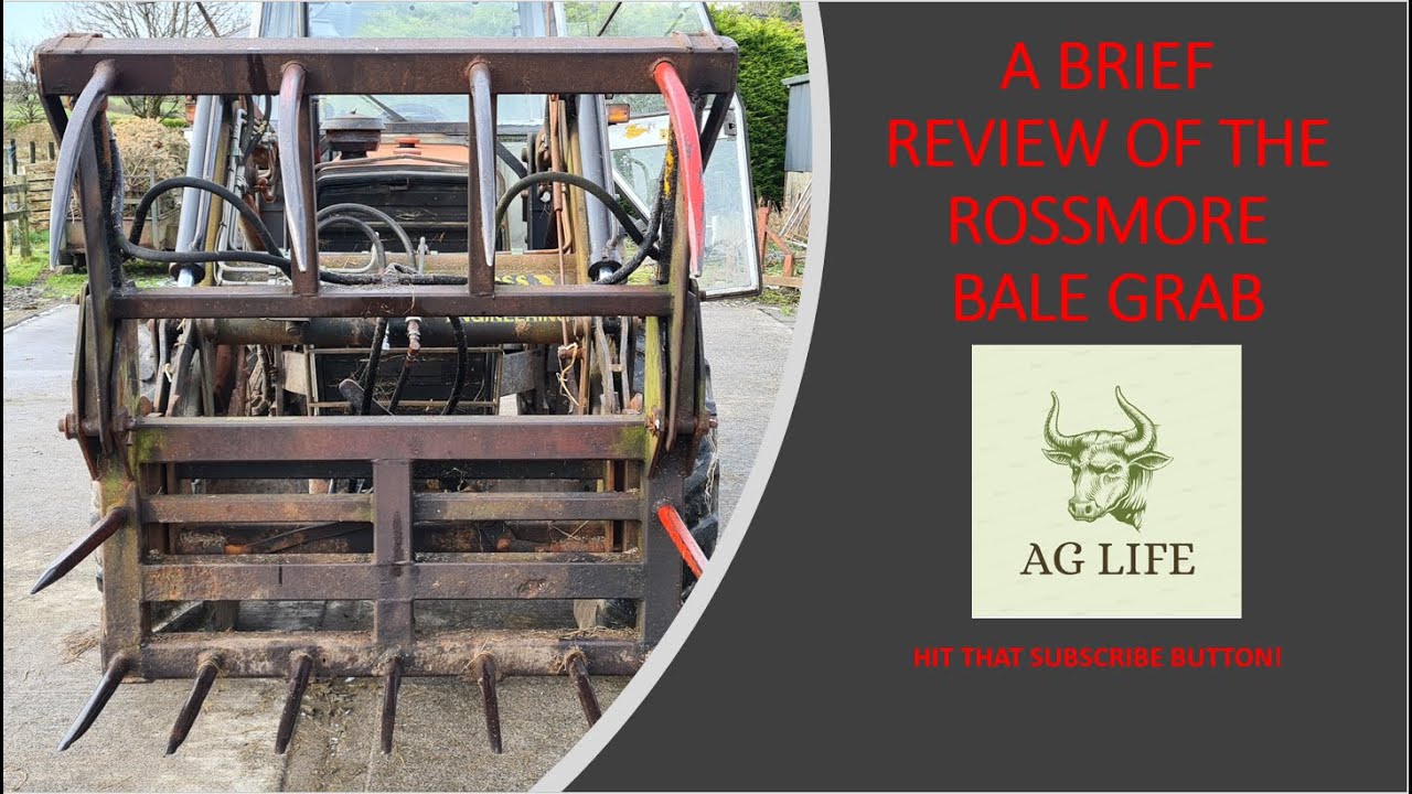 AG LIFE: A BRIEF REVIEW OF THE ROSSMORE BALE GRAB - YouTube