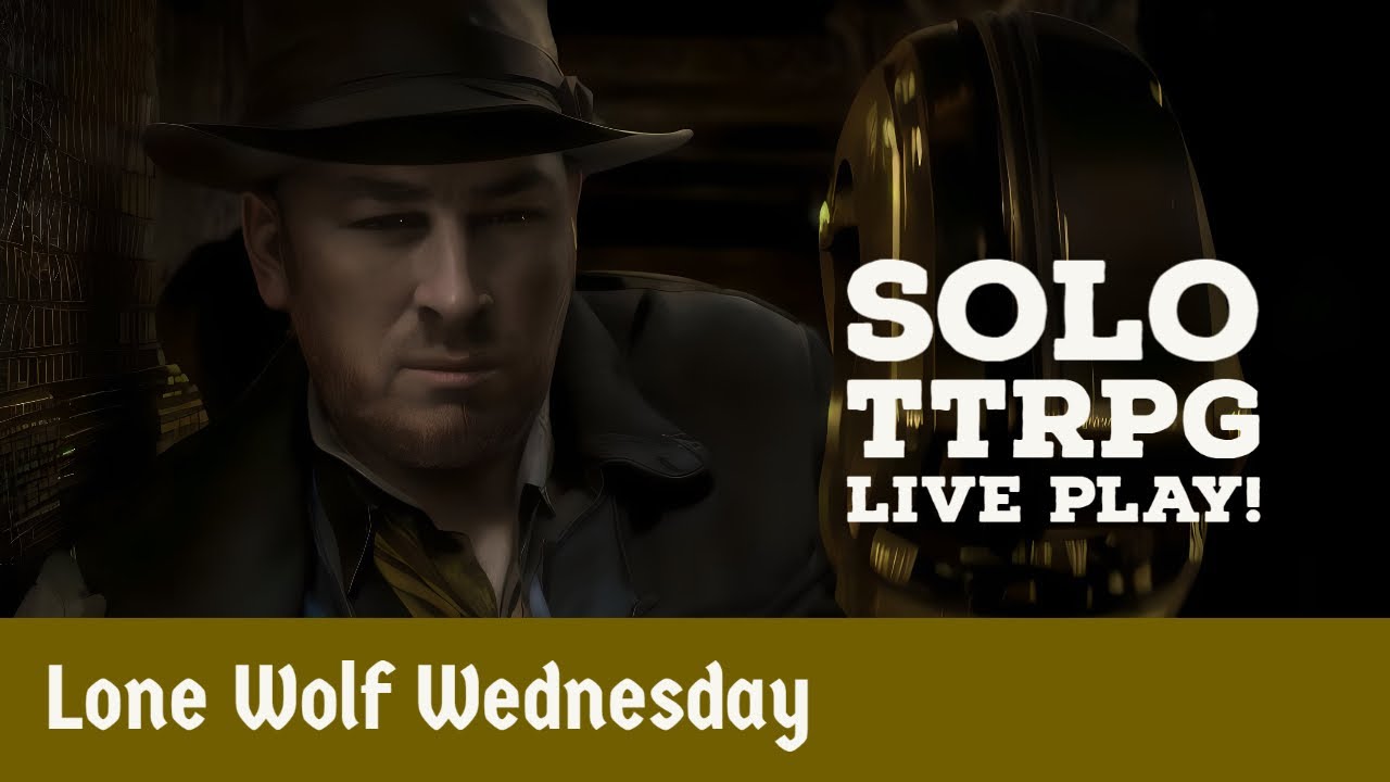 Lone Wolf Wednesday! Solo TTRPG Live Play, Episode 5 - YouTube