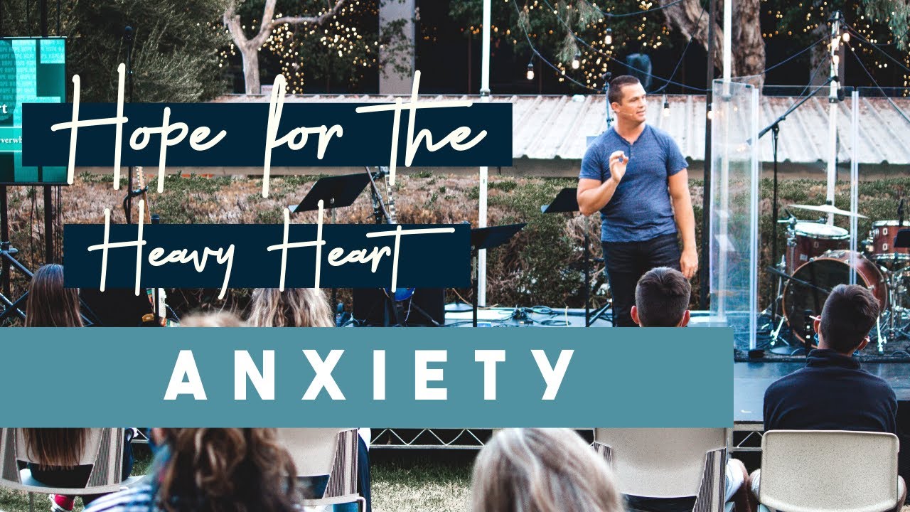 Hope for the heavy heart : Anxiety and Stress || Brian Howard - YouTube