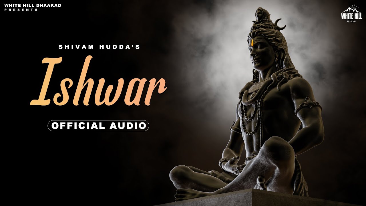 Ishwar (Official Audio) Shivam Hudda | Haryanvi Songs | Maha Shivratri ...