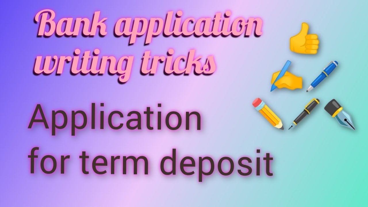 how to write bank application | application for term deposit | - YouTube