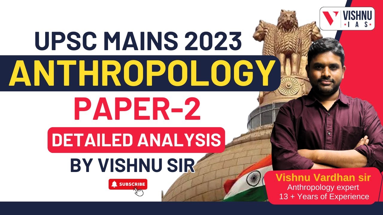 UPSC Mains 2023 : Anthropology Paper 2 Detailed Analysis by Vishnu Sir ...