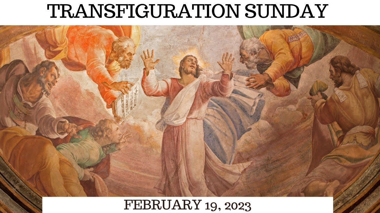 Transfiguration Sunday: February 19, 2023 - YouTube