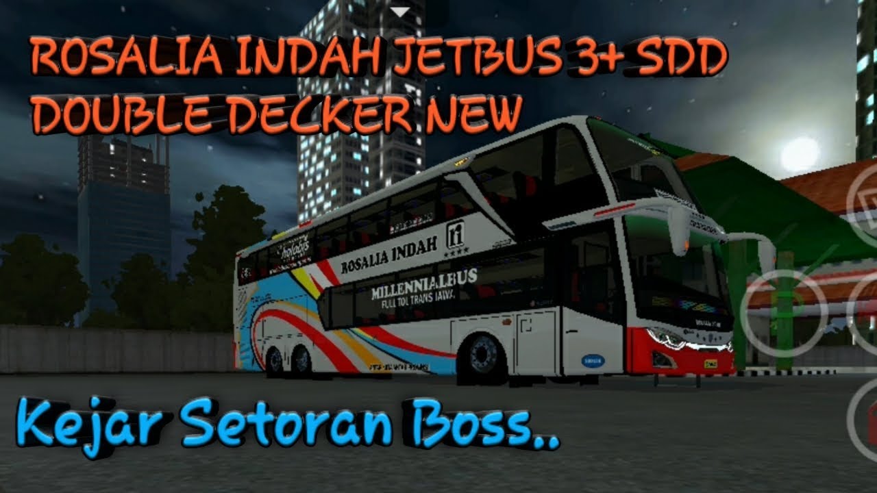 ROSALIA INDAH JETBUS 3+ SDD DOUBLE DECKER || Kejar setoran Jakarta ...