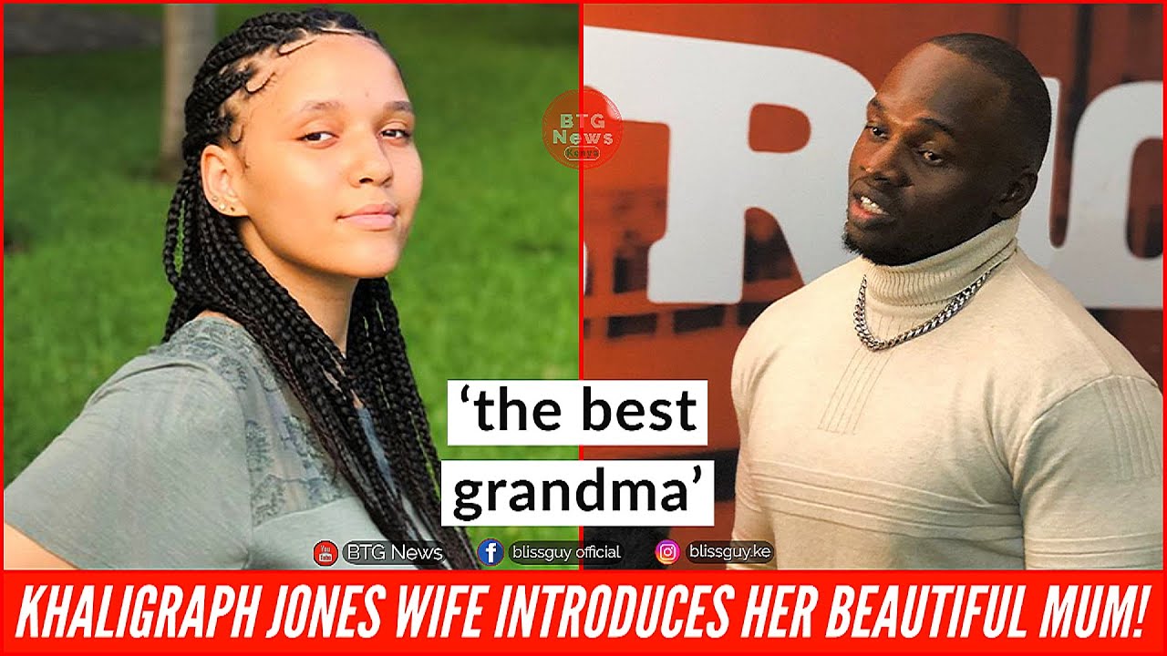 KHALIGRAPH JONES WIFE GEORGINA MUTETI INTRODUCES HER BEAUTIFUL MOTHER ...