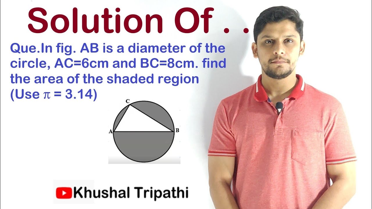 In fig. AB is a diameter of the circle, AC=6cm and BC=8cm. find the ...