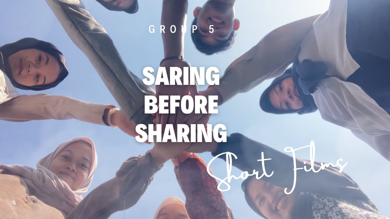 SHORT FILM SARING BEFORE SHARING || BY GROUP 5 - YouTube