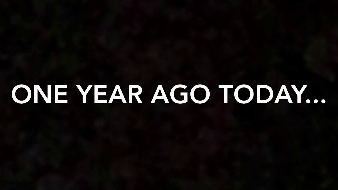 One year ago... - YouTube