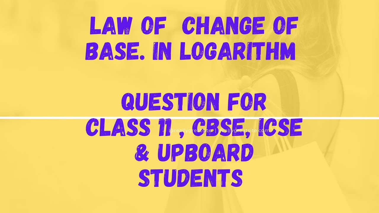 Law of change of base in Logarithm, Important topic for class 10th ...