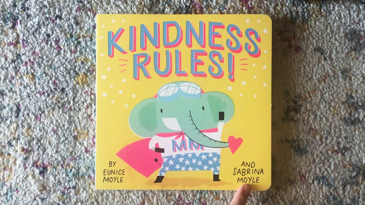 “Kindness Rules!” by Eunice Moyle and Sabrina Moyle - YouTube