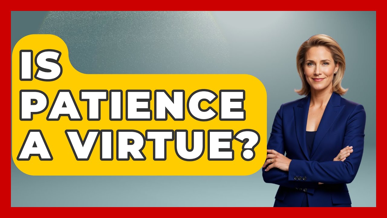 Is Patience A Virtue The Personal Growth Path YouTube Is Patience A Virtue The Personal Growth Path YouTube