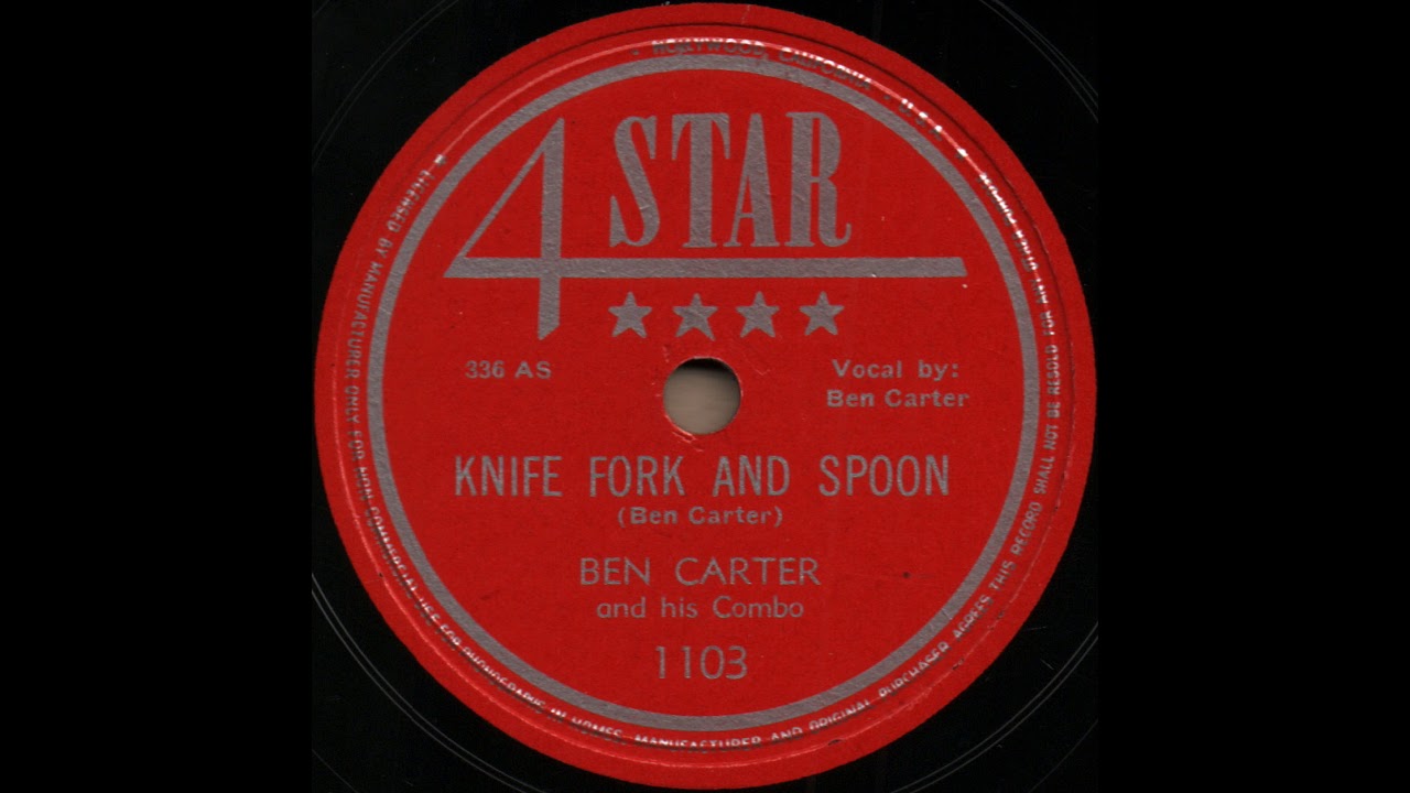 KNIFE FORK AND SPOON / Ben Carter and his Combo [4 STAR 1103] - YouTube