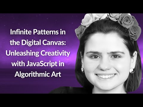 Infinite Patterns in the Digital Canvas | Francisca Beatriz Medina Concha | Conf42 JS 2024