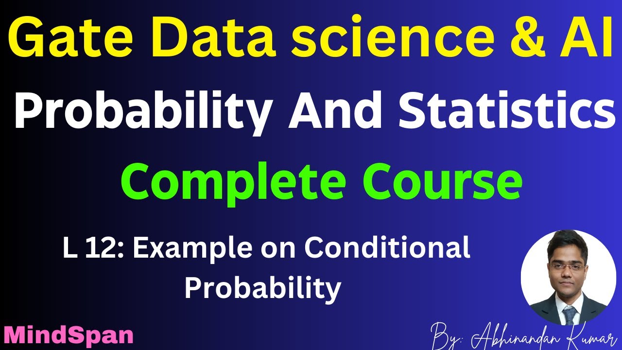 12. Example on Conditional Probability |Abhinandan kumar #gateda #gate ...