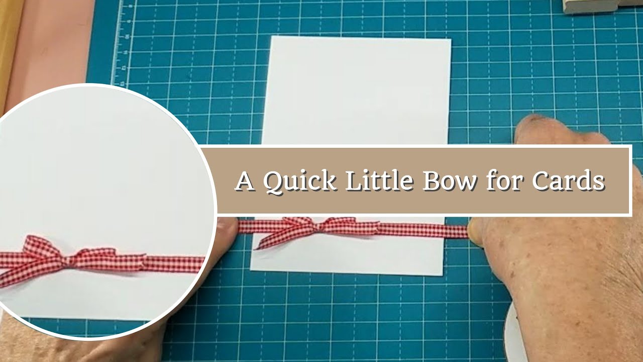 A Quick Little Bow for Cards - YouTube