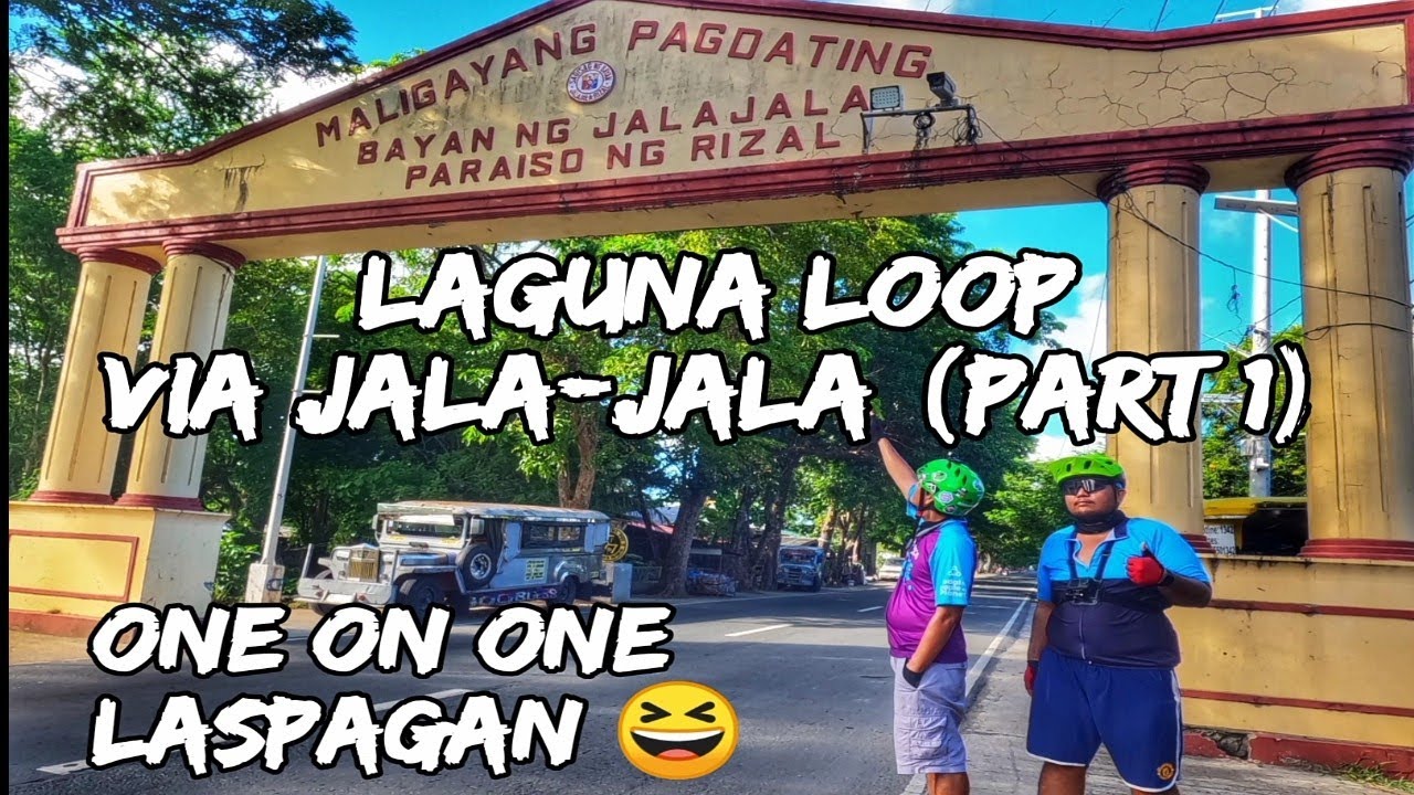 LAGUNA LOOP Via JALA-JALA PART 1 || 1 on 1 Laspagan under 47° na init 😆 ...