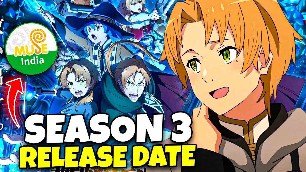 Mushoku Tensei Jobless Reincarnation Season 3 Official Release Date ...