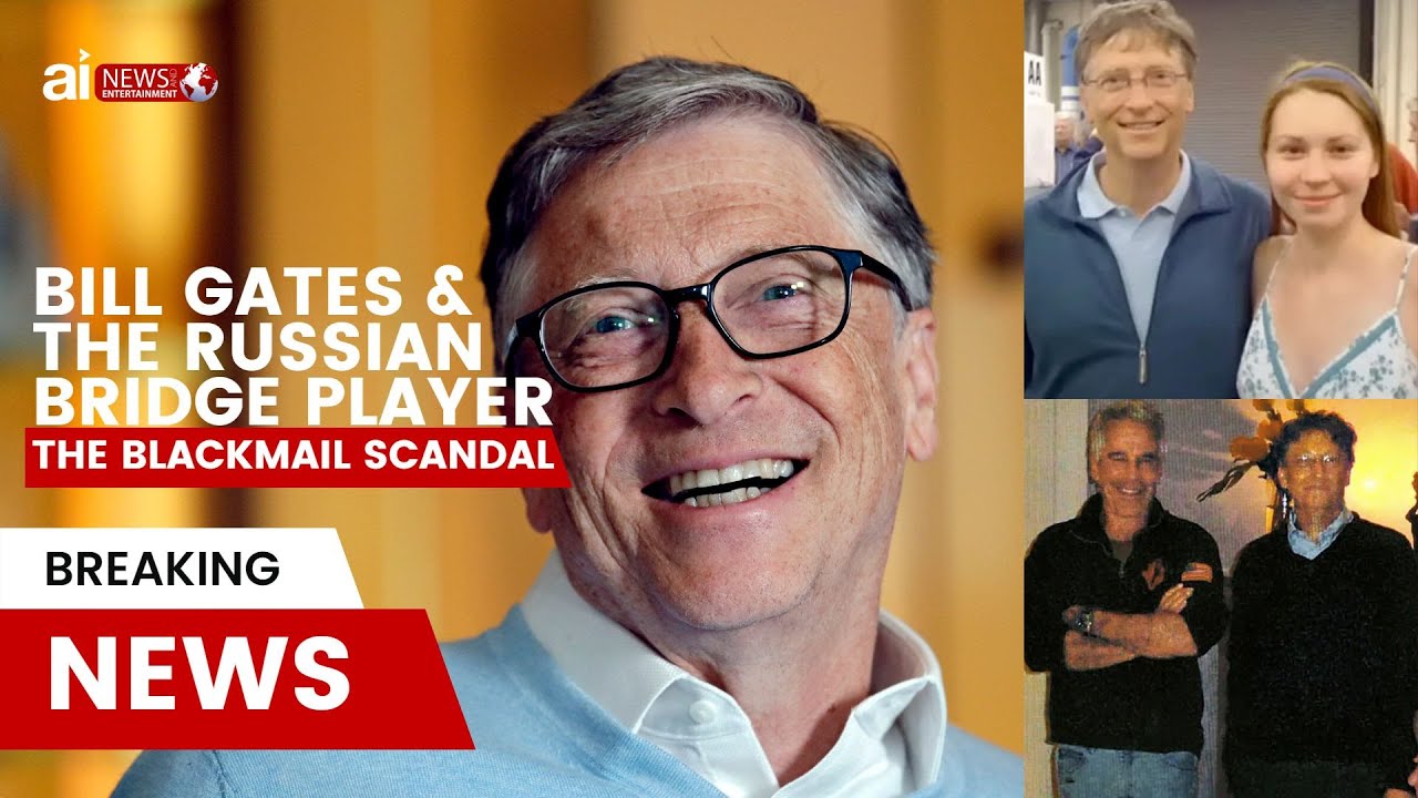 Bill Gates and the Russian Bridge Player: The Blackmail Scandal - YouTube