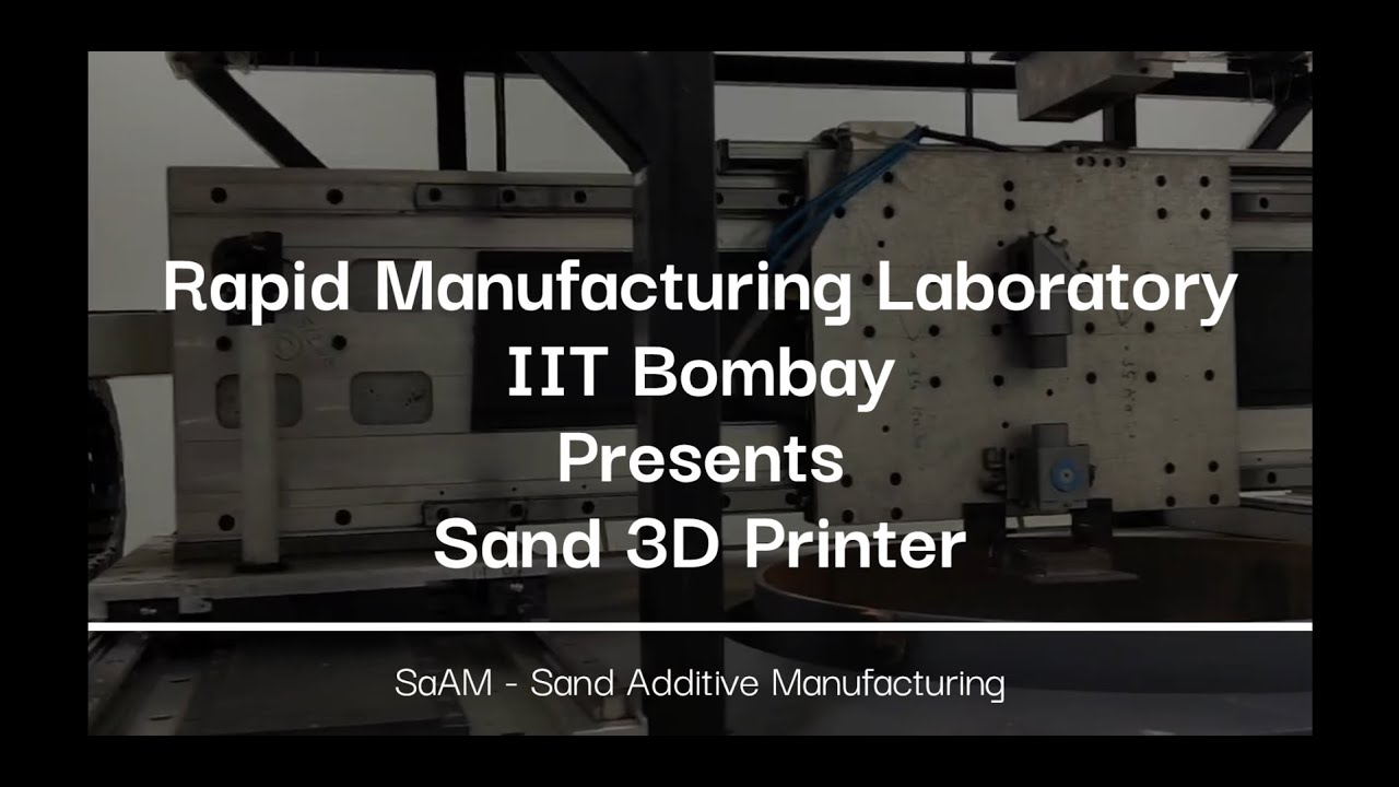 Sand 3D Printer, R.M. Lab, IIT Bombay - YouTube