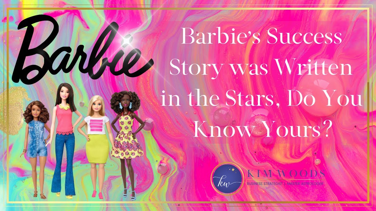 Barbie’s Success Story was Written in the Stars, Do You Know Yours ...