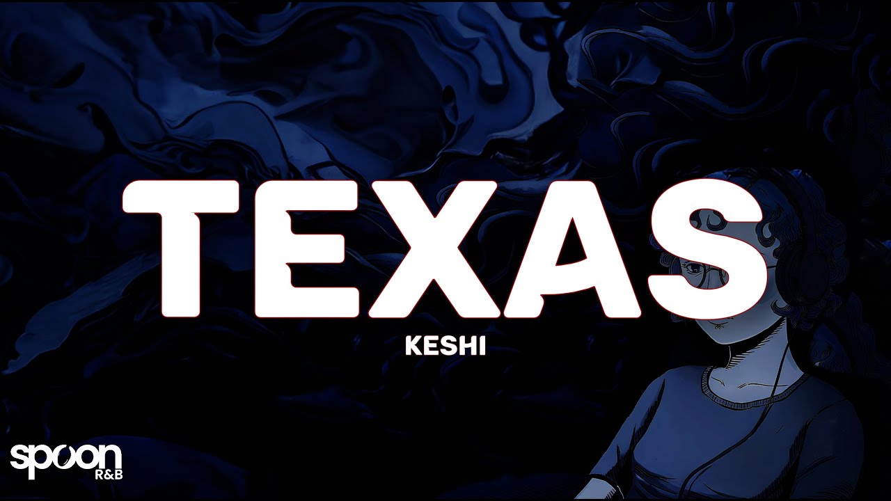 keshi - Texas (Lyrics) - YouTube