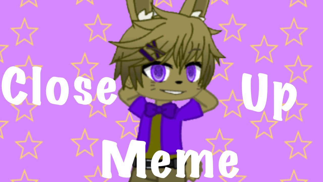 Close Up Meme - YouTube