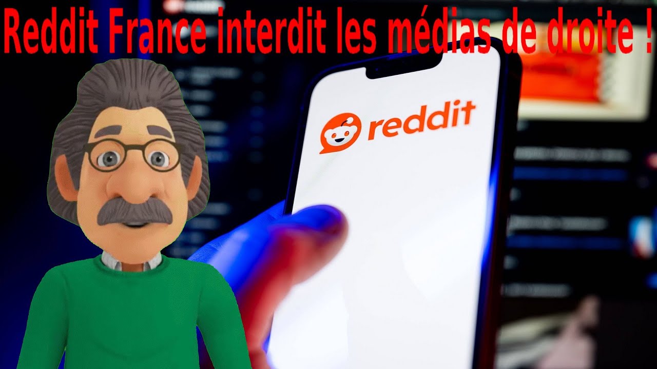 Reddit France interdit les médias de droite, encore de la censure ...