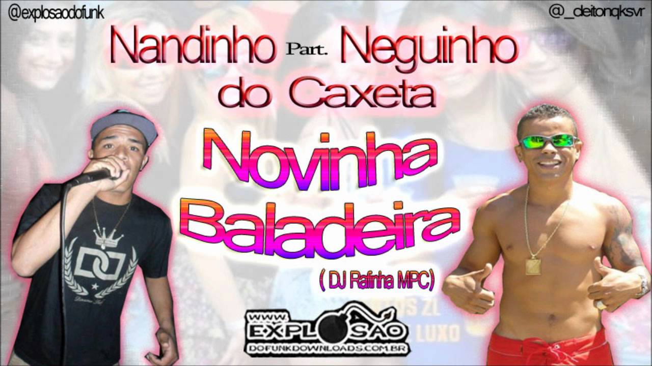 Mc Nandinho Part Neguinho Do Caxeta Novinha Baladeira Dj Rafinha