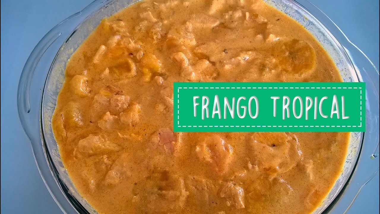 Frango Tropical - YouTube