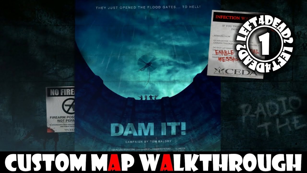 L4D2 Custom Map Walkthrough The Second Time - Dam it ! #1 - YouTube