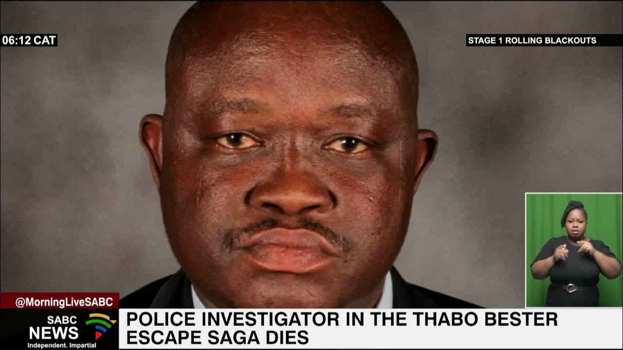 Police investigator in the Thabo Bester escape saga dies - YouTube