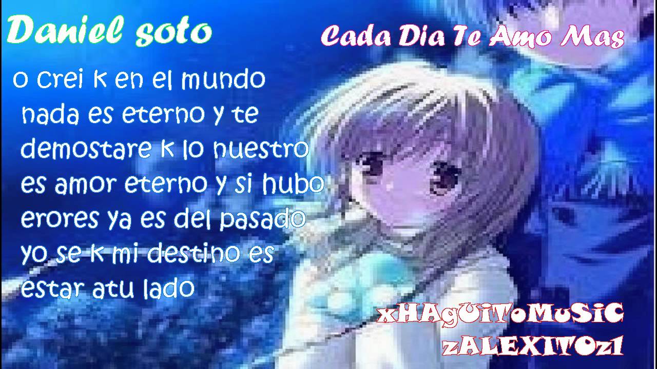 Daniel Soto -Cada Dia Te Amo Mas Reggaeton Romantico estreno febrero ...