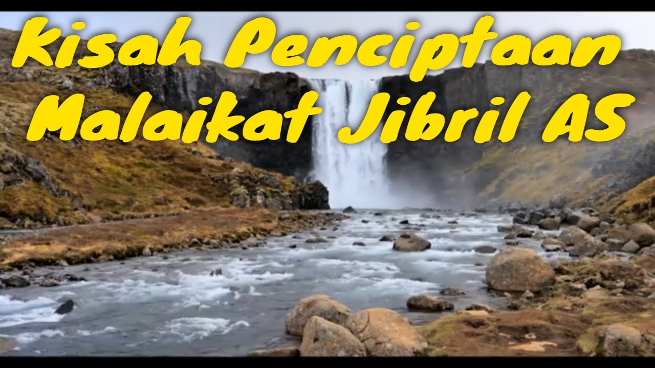 Kisah Penciptaan Malaikat Jibril AS - YouTube