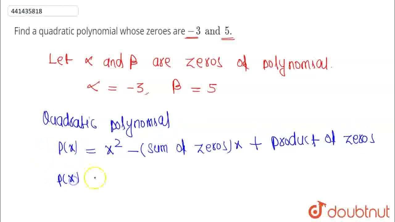 Find a quadratic polynomial whose zeroes are -3 and 5. | CLASS 10 | POLYNOMIALS | MATHS | Doubtn ...