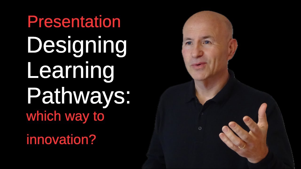 Designing Learning Pathways: which way to innovation? - YouTube